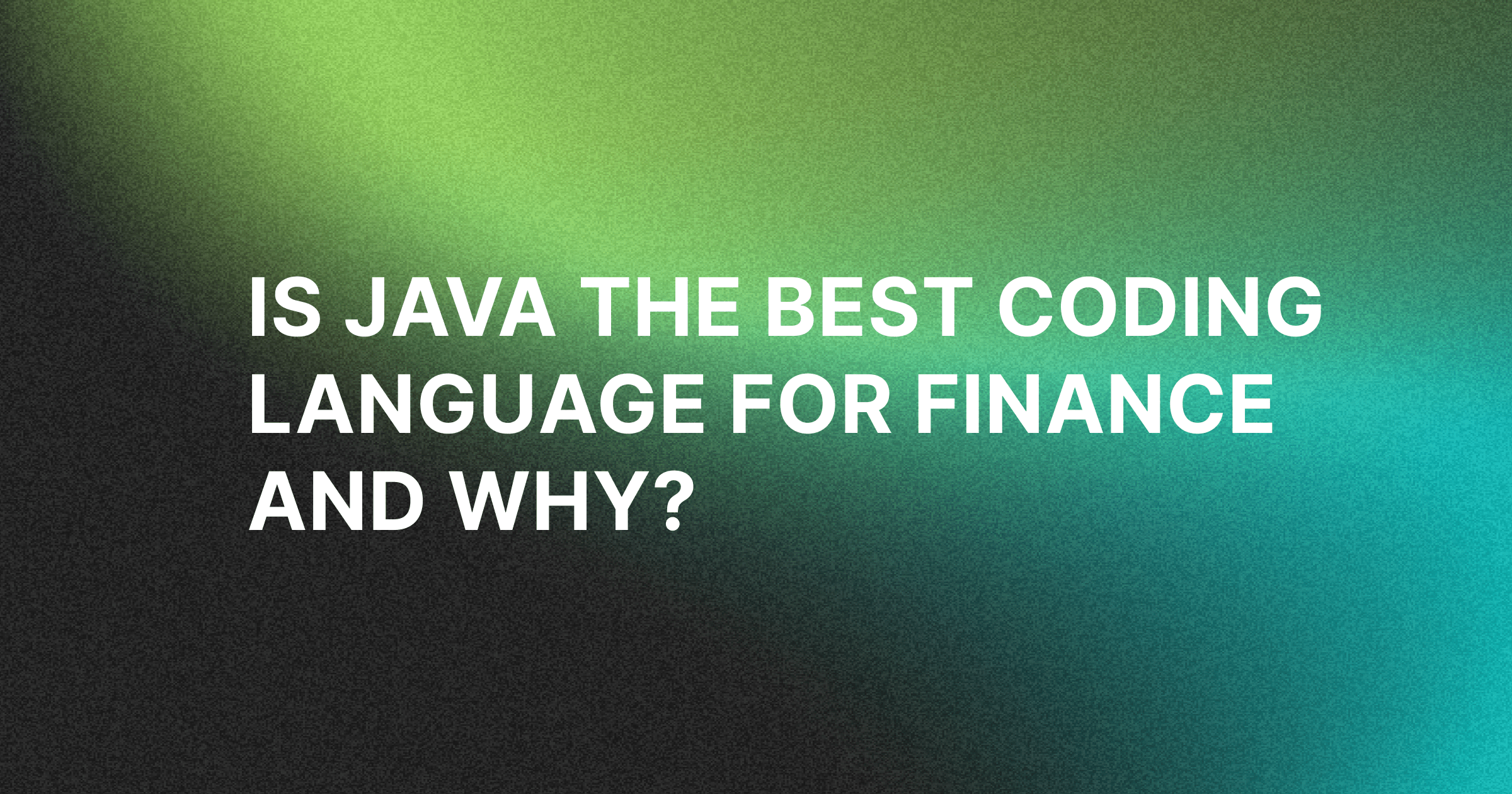 Why Java Is The Best Programming Language For Financial Applications